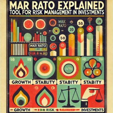 MAR Ratio Explained: Tool for Risk Management in Investments